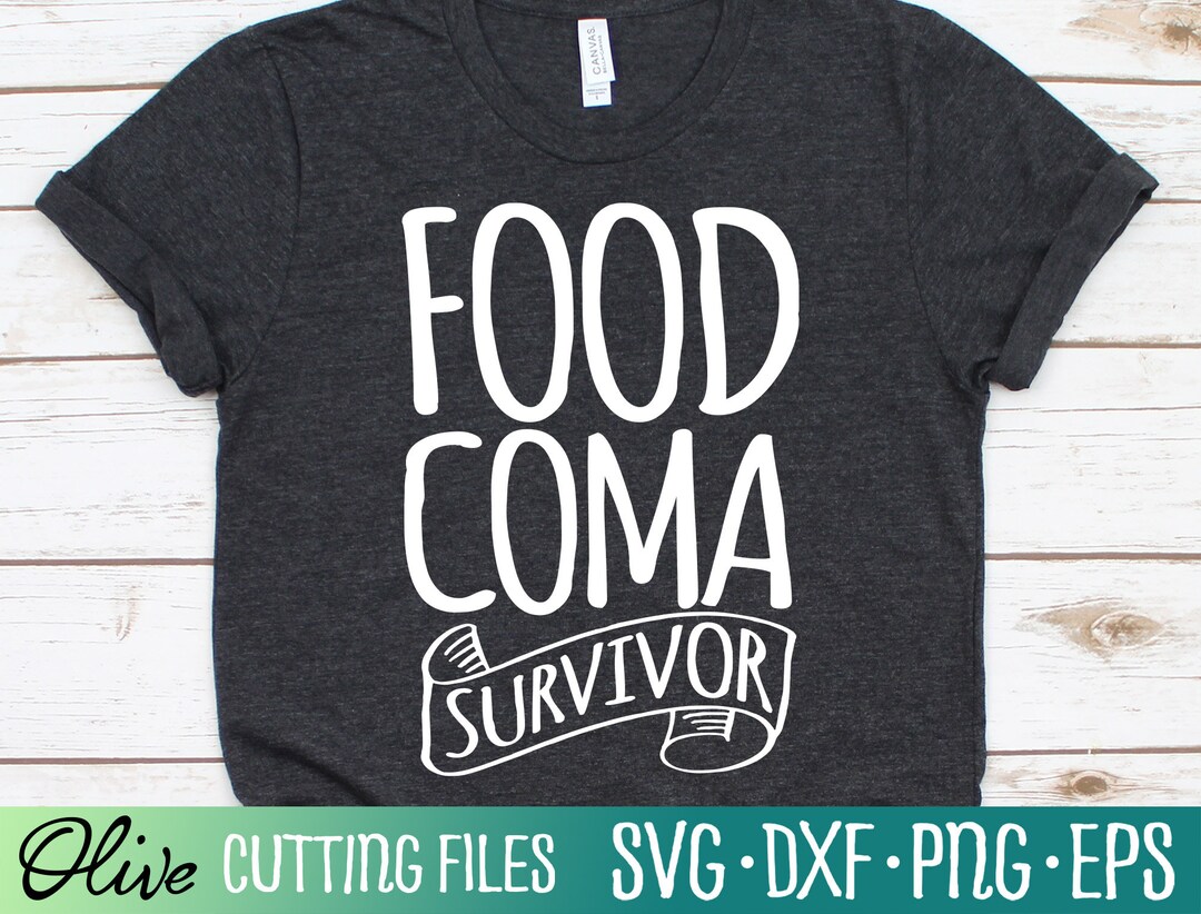 Food Coma Survivor Svg, Funny Thanksgiving Svg, Thanksgiving Dinner Svg ...