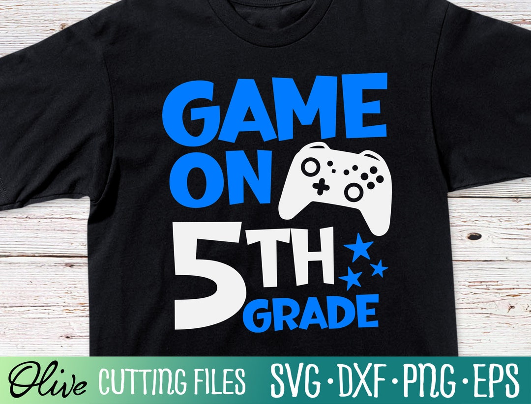Game on 5th Grade, 5th Grade SVG, Video Game SVG, Grade School Svg ...