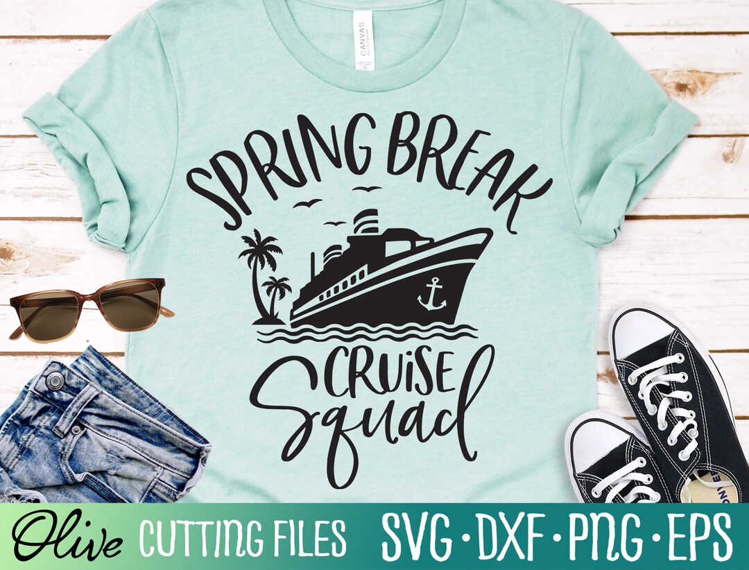 Spring Break Cruise Squad Svg, Boat Cruise Svg, Spring Break Svg ...