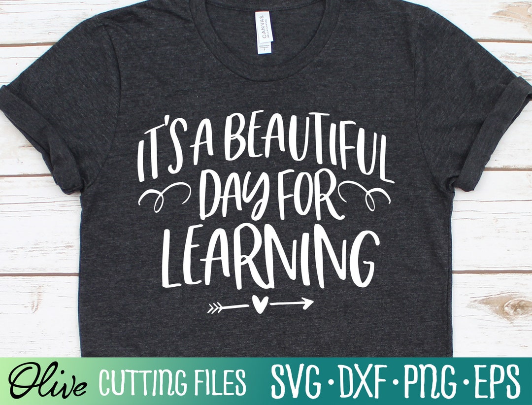 It's a Beautiful Day for Learning Svg, Teacher Svg, Student Svg ...