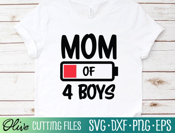 Mom of 4 Boys Svg Mom Battery Svg Funny Mothers Day Gift | Etsy