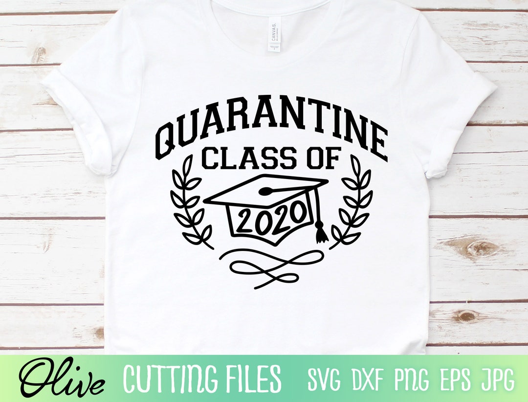 Quarantine Class of 2020 Svg, Graduation Svg, Seniors 2020, Distance ...