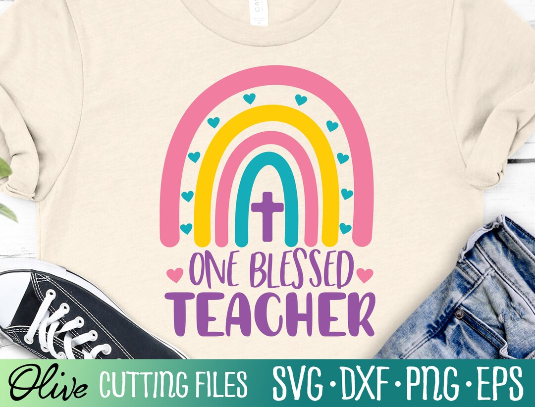 One Blessed Teacher Shirt Svg, Christian Teacher Svg, Classroom Svg ...