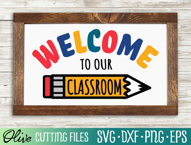 Welcome to Our Classroom Svg Classroom Sign Svg Teacher Wall - Etsy