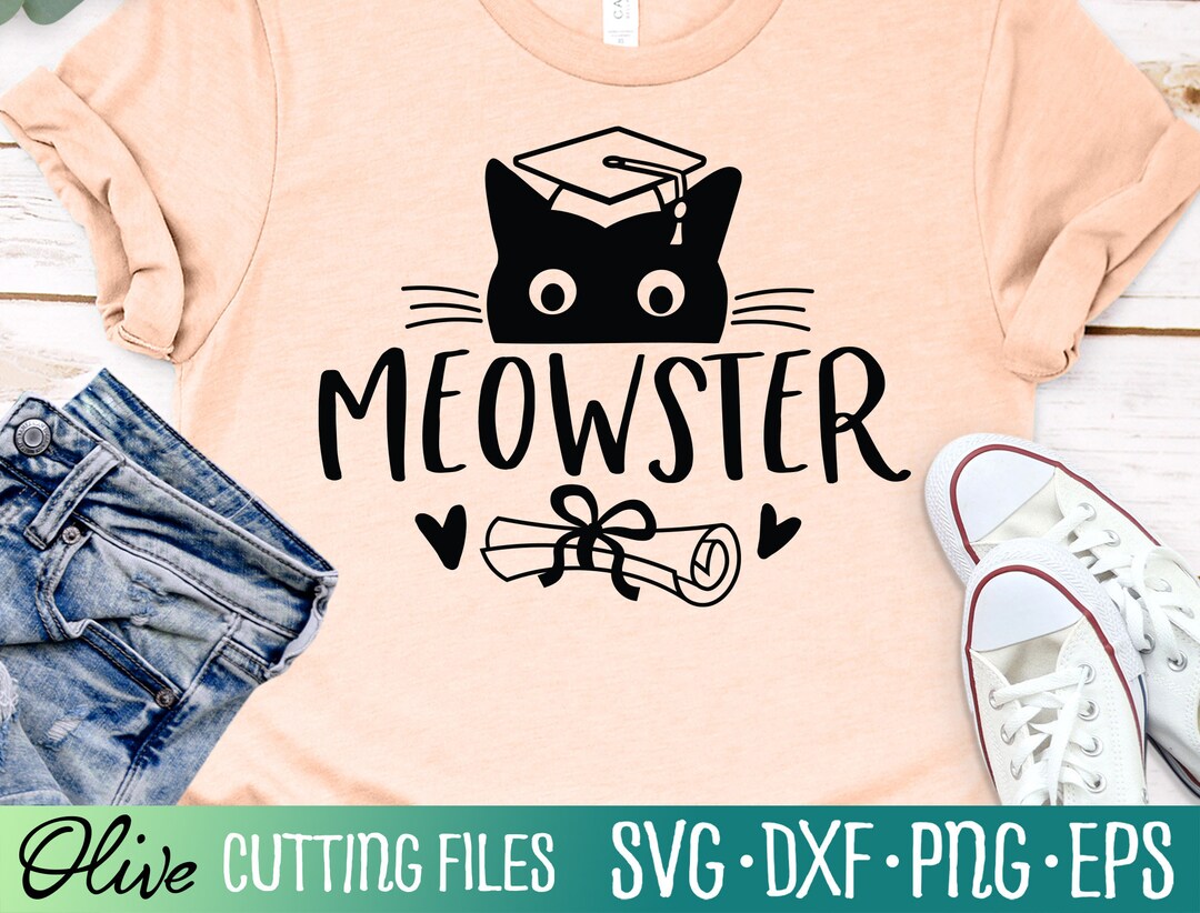 Meowster Cat Degree Svg, Graduation Svg, Class of 2023 Shirt ...