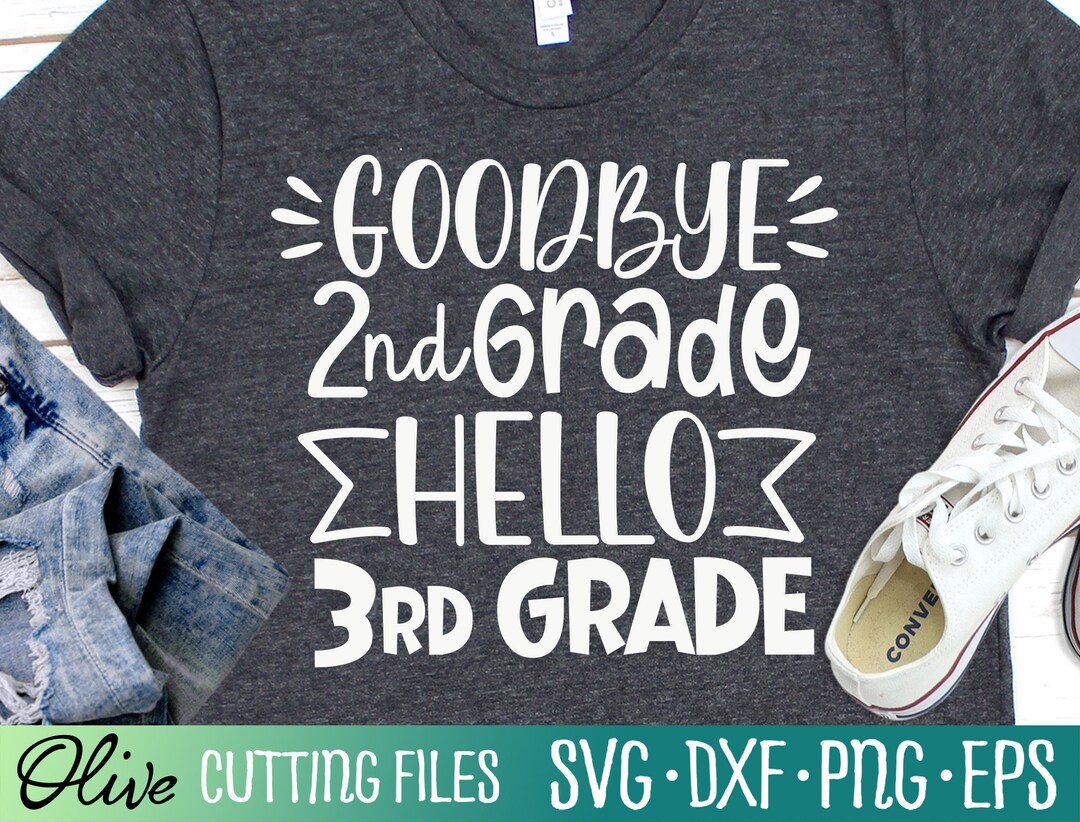 Goodbye Second Grade Hello Third Grade Svg, Last Day of School ...