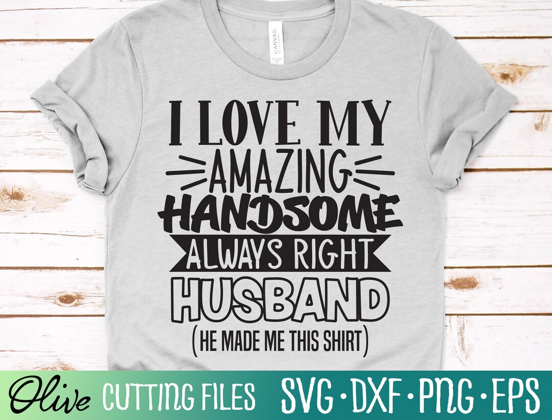 I Love My Husband SVG, Funny Husband SVG, Funny Husband Svg, Wife ...