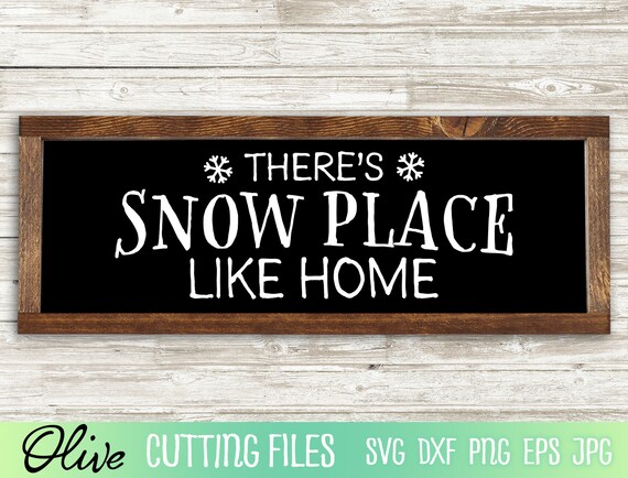 There's Snow Place Like Home SVG Christmas Sign SVG | Etsy