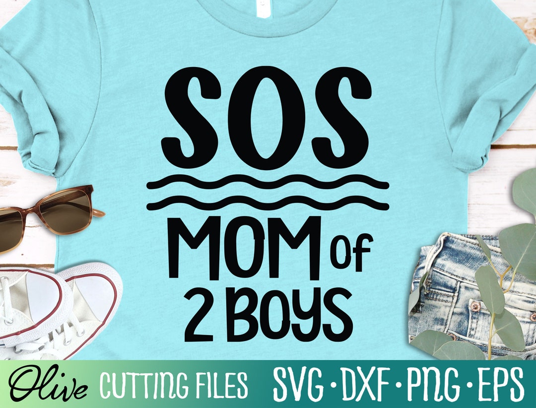 SOS Mom of 2 Boys Svg, Mom Svg, Mom Life Svg, Mothers Day Svg, Cut File ...