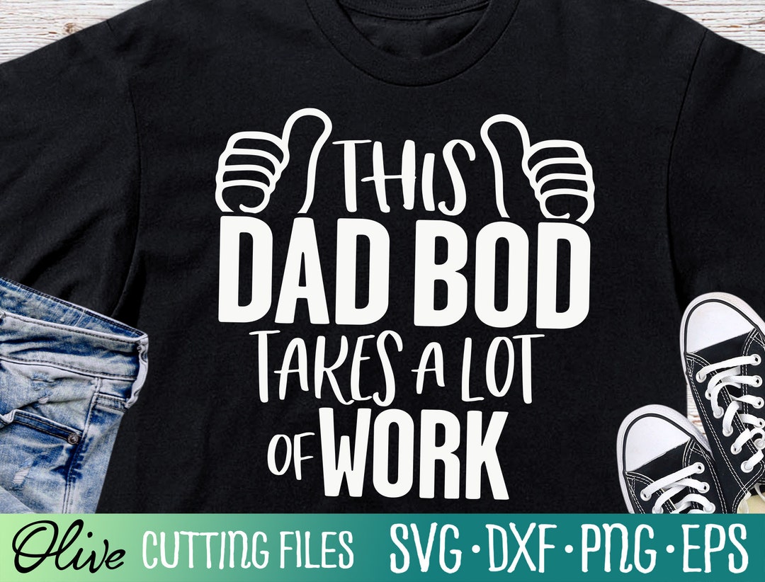 Dad Bod Svg Dad Svg Fathers Day Svg Sarcastic Funny Dad Svg Fathers 5907