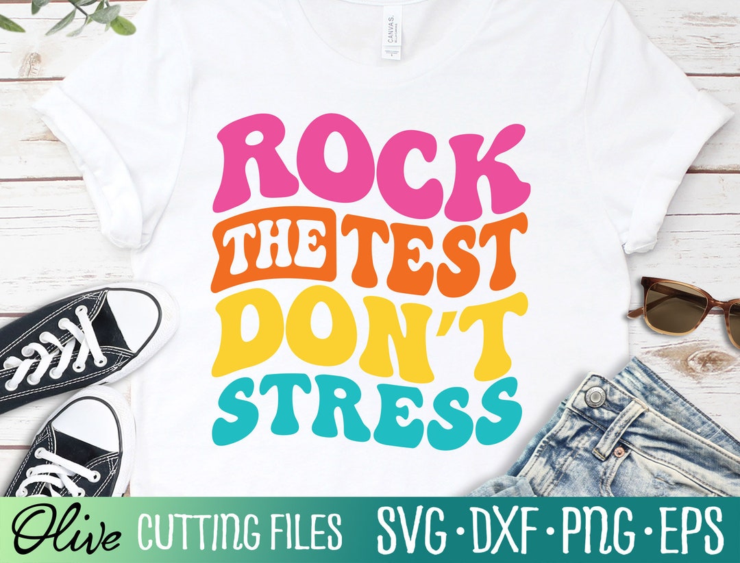 Rock the Test Don't Stress Svg, Teacher Motivation , Graduation Svg ...
