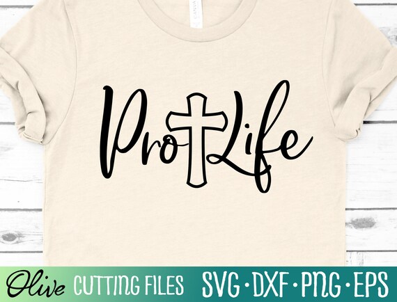 Pro Life Cross Svg Pro Life SVG Anti-abortion SVG Christian - Etsy
