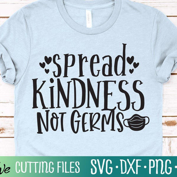 Spread Kindness Not Germs Svg - Etsy