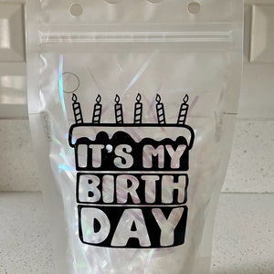 Birthday Drink Pouches Happy Birthday It's My Birthday - Etsy