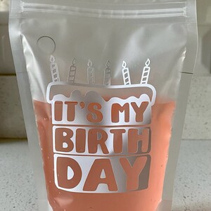 Birthday Drink Pouches Happy Birthday It's My Birthday - Etsy