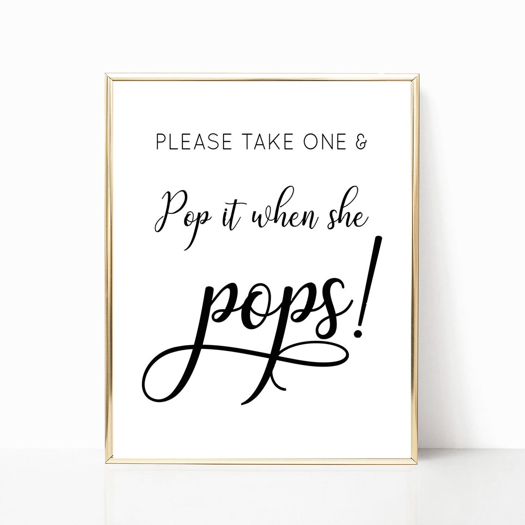 POP IT WHEN She Pops Sign - 8x10 - Jpg - 01 - Etsy