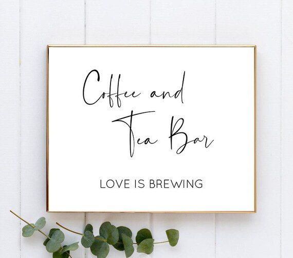 Coffee and Tea Bar Sign - 8X10 - 01 by Modern Event Design Co | Catch ...