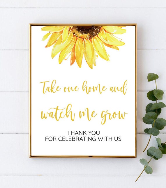 Sunflower Take One Home and Watch Me Grow Sign - 009 by Modern Event ...