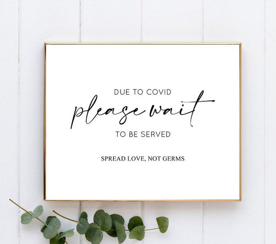 Please Wait To Be Served Sign - Social Distancing Sign - Covid Wedding ...