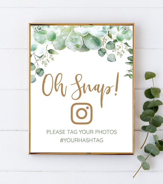 Succulent Oh Snap Hashtag Sign, Oh Snap Sign, Printable Wedding ...