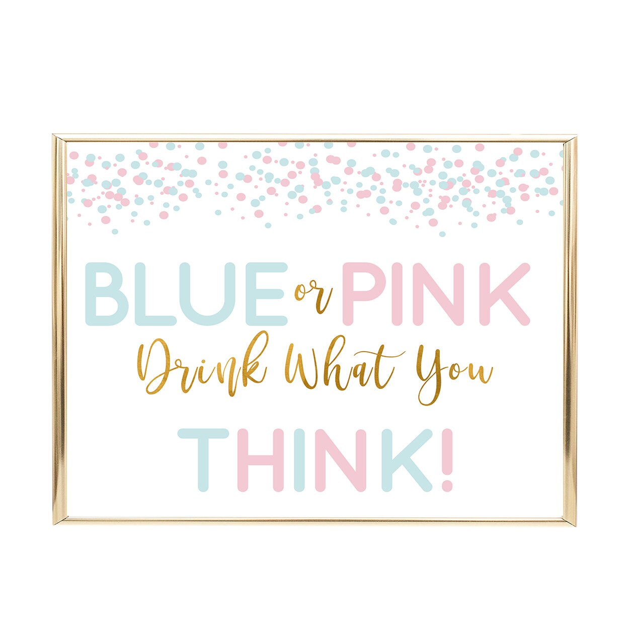 Drink What You Think Sign Blue or Pink Wear What You Think | Etsy