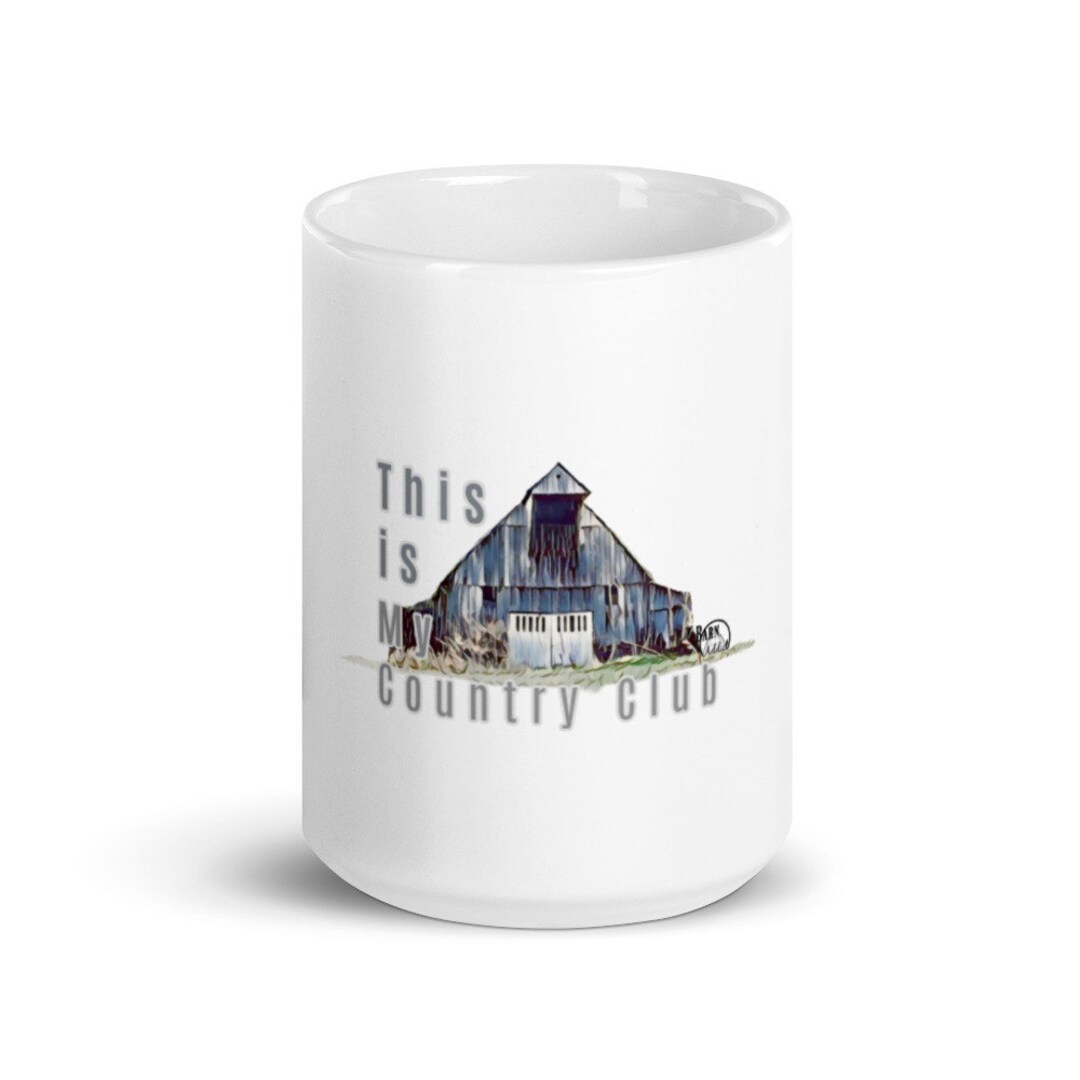 This is My Country Club, Farmer Mug, Country Coffee Drinker, Barn ...