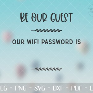 Be Our Guest Our Wifi Password is Blank Template Farmhouse Modern Cute ...