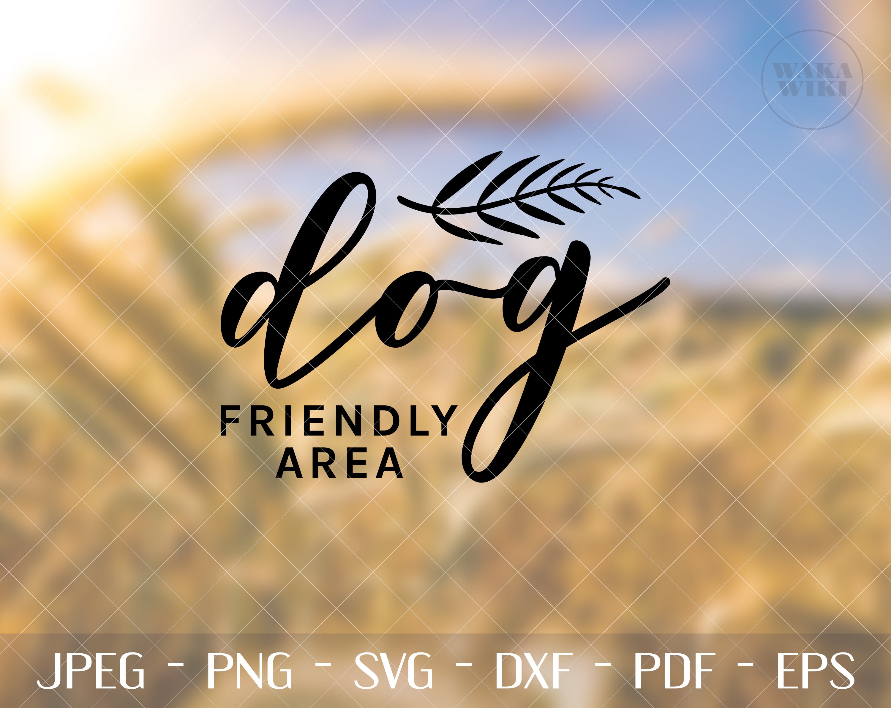 Dog Friendly Area Welcome Sign Pet Sign Wall Sign Mat Sign SVG - Etsy
