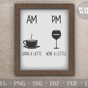 How to Tell Time Sign AM Coffee Latte Evening PM Wine Farmhouse Decor ...