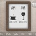 How to Tell Time Sign AM Coffee Latte Evening PM Wine - Etsy