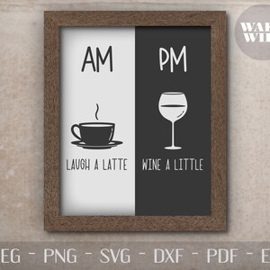 How to Tell Time Sign AM Coffee Latte Evening PM Wine Farmhouse Decor ...