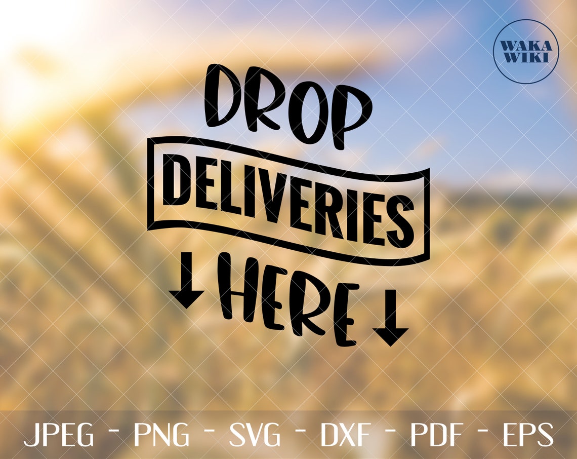 Drop Deliveries Here Sign Leave Packages Printables Cricut - Etsy