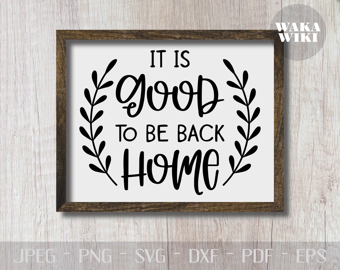 It is Good to Be Back Home Living Family Room Farmhouse Welcome Sign ...