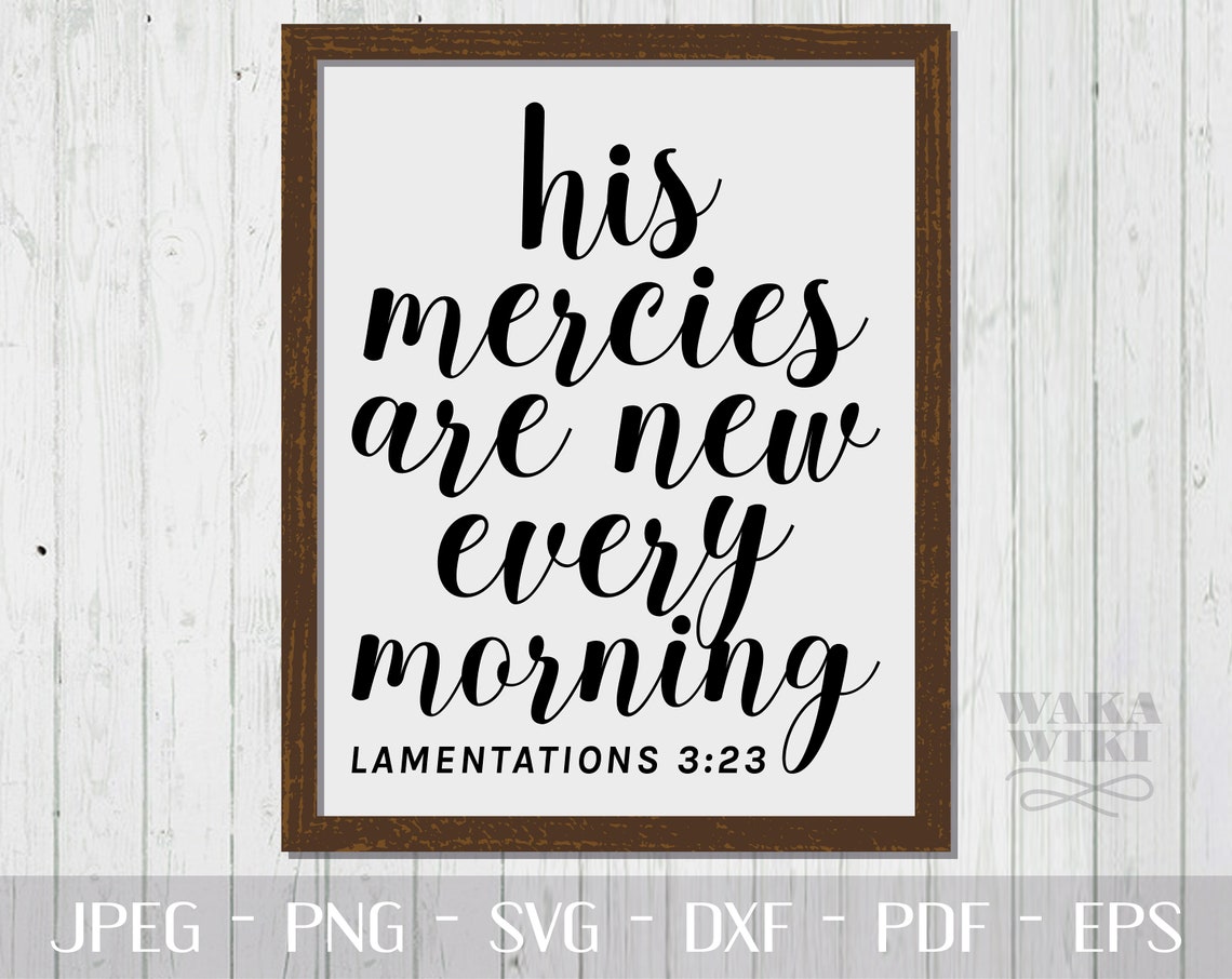 His Mercies Are New Every Morning Bible Verse God Love Farmhouse Style ...