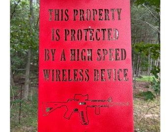 Warning This Property Protected by A High Speed Wireless Device Sign ...