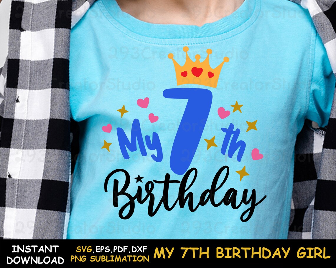My 7th Birthday Svg Seventh Birthday Girl Svg 7year Old | Etsy My 7th Birthday Svg Seventh Birthday Girl Svg 7year Old | Etsy