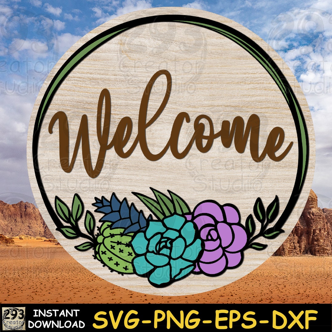 Welcome Sign SVG, Welcome Succulent Round Sign, Western Door Hanger ...