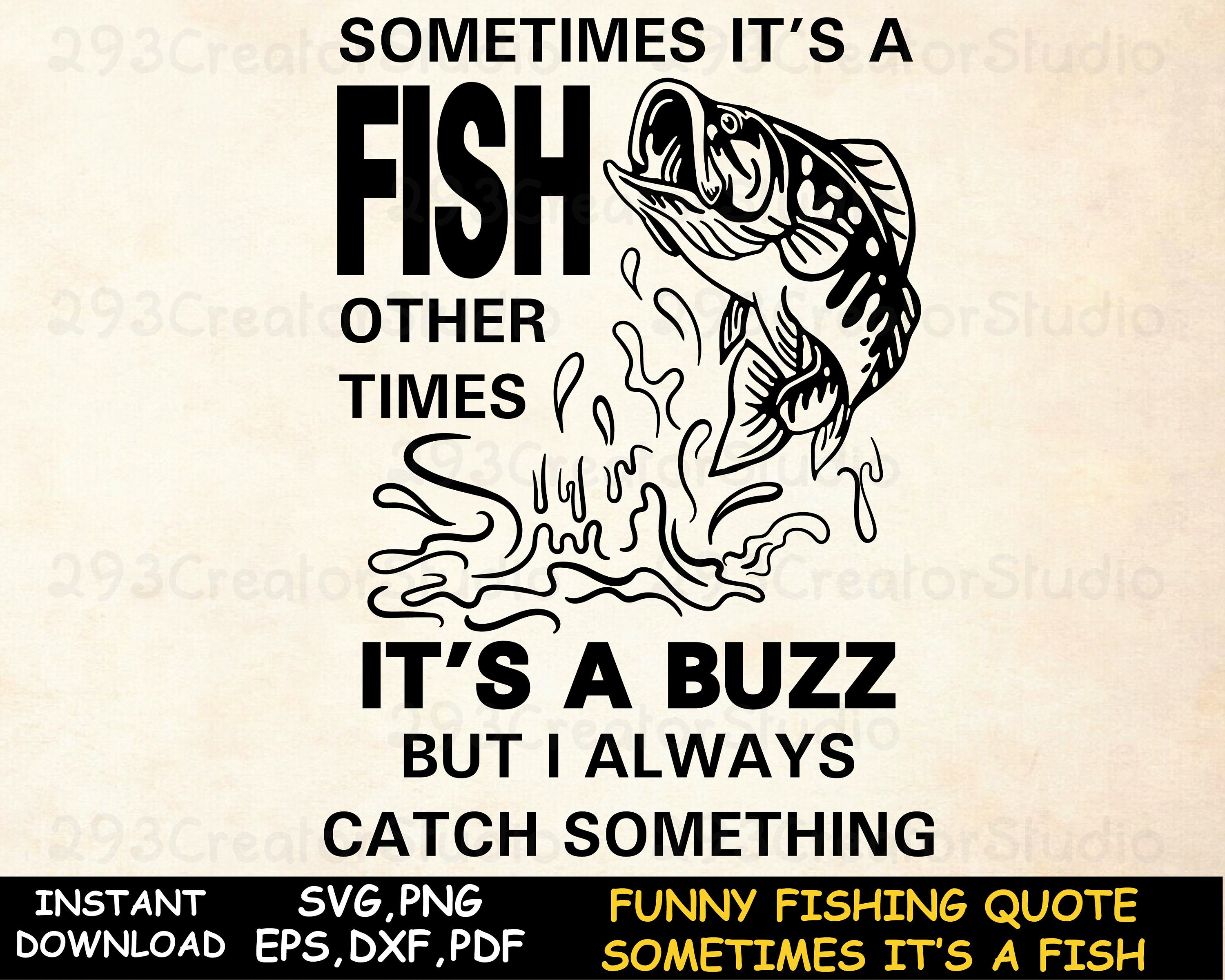 Funny Fishing svg Sometimes it's a FISH other times | Etsy