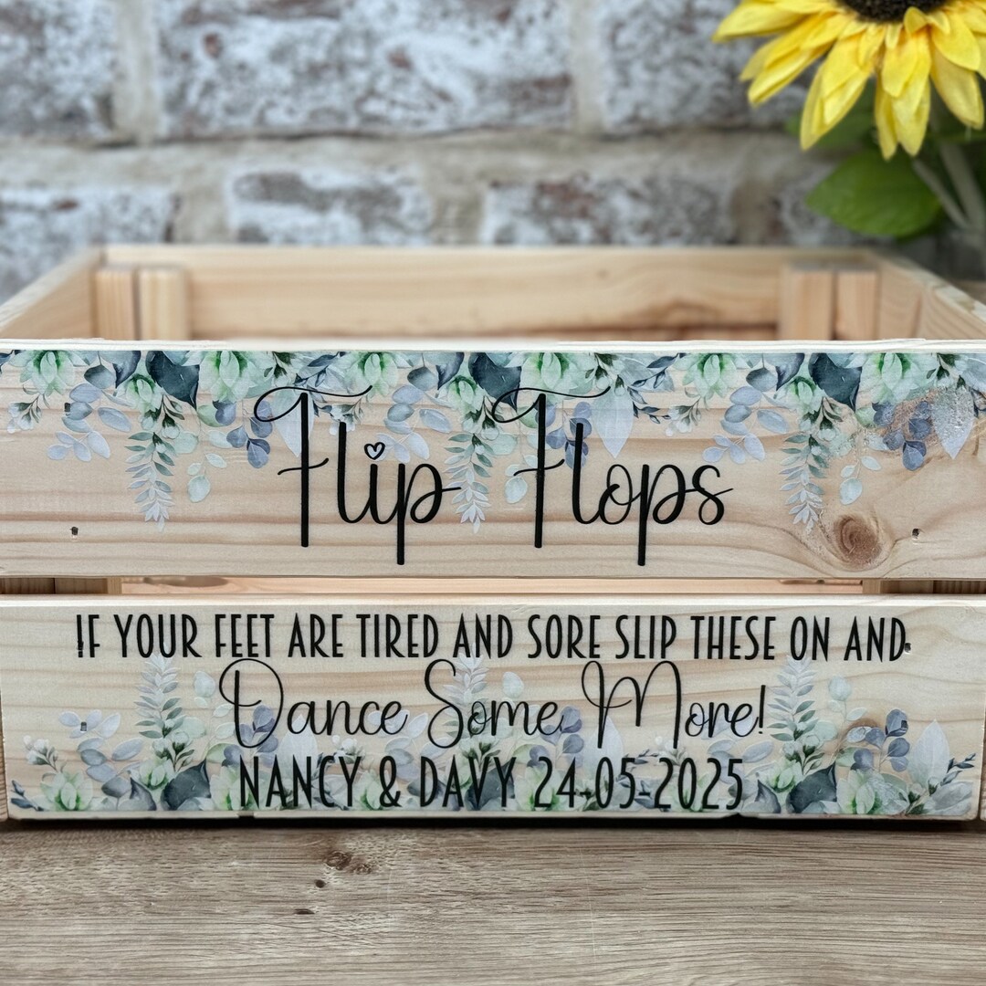 Personalised Wedding Flip Flop Crate When Your Feet Are Tired and Sore ...