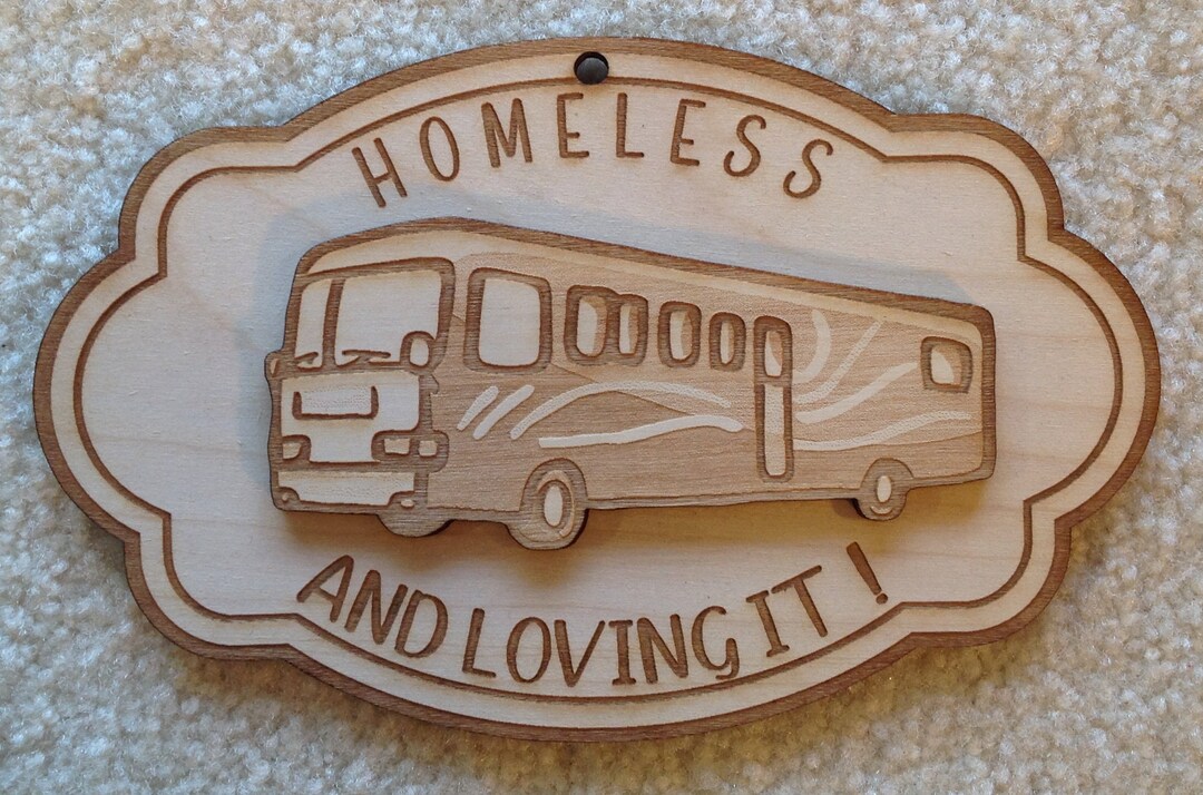 RV Camper Plaque Sign homeless and Loving It - Etsy
