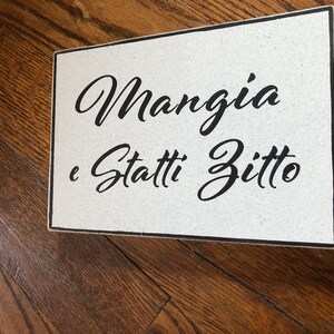 Mangia Sign- Italian Kitchen Sign 8 X 10 Translation: "eat and Shut Up ...