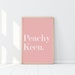 Peachy / Peachy Wall Art / Peachy Keen / Peachy Print / Peachy Wall Art ...