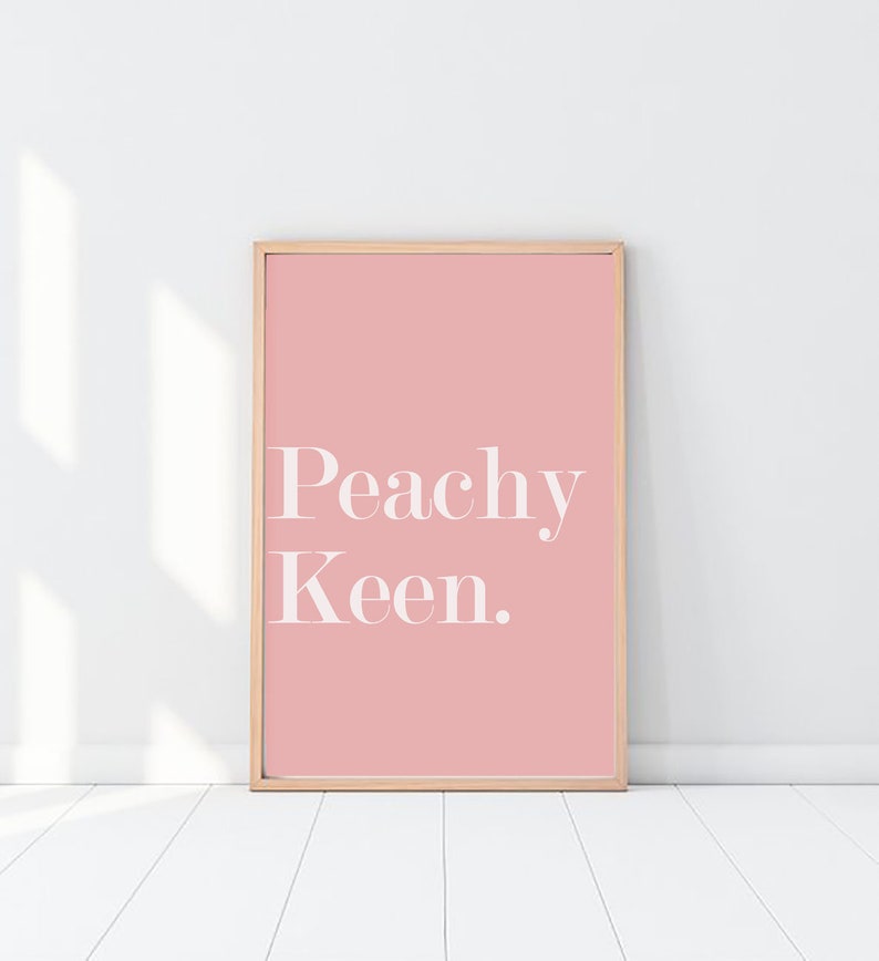 Peachy / Peachy Wall Art / Peachy Keen / Peachy Print / Peachy Wall Art ...