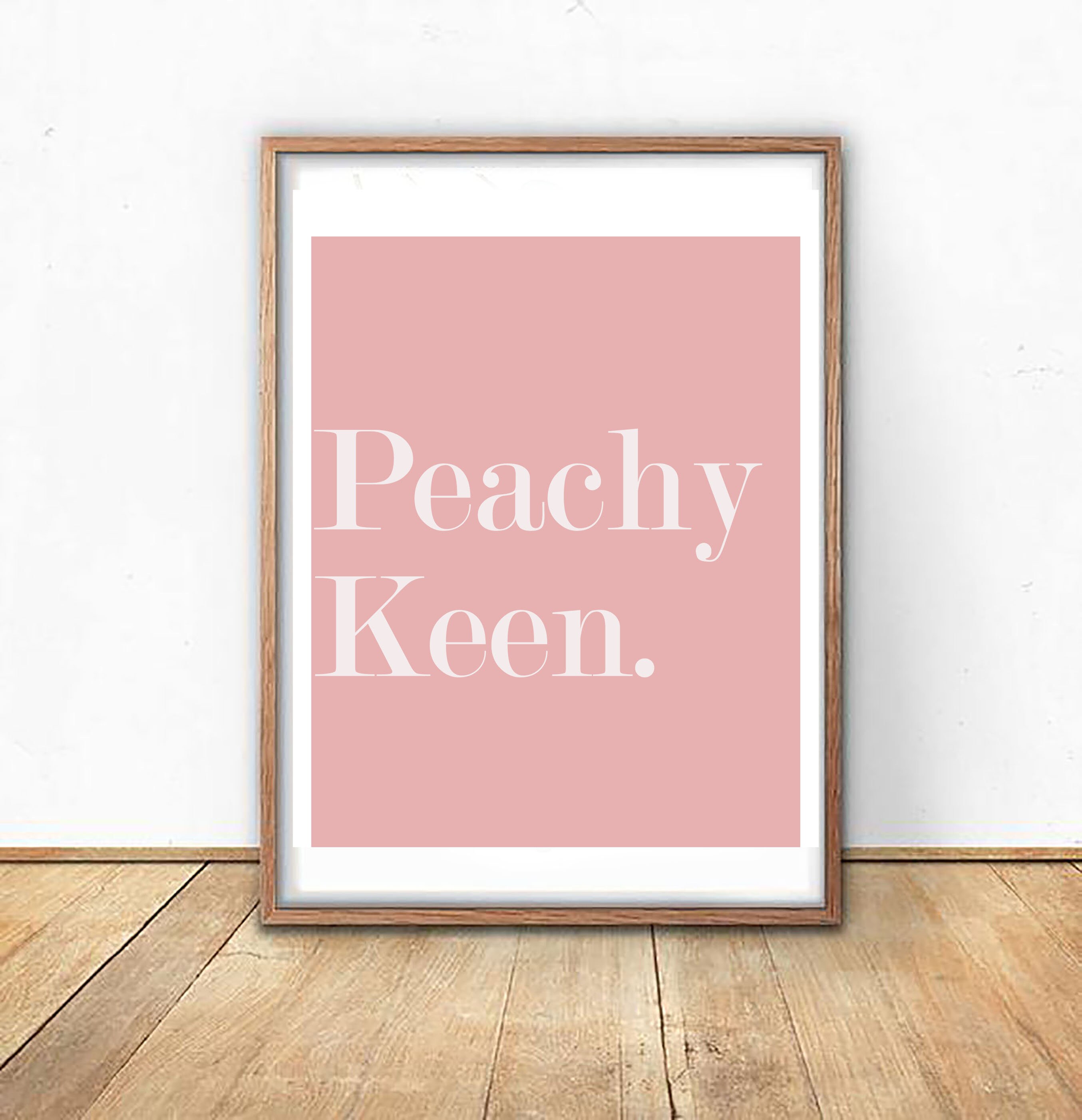 Peachy / Peachy Wall Art / Peachy Keen / Peachy Print / Peachy Wall Art ...