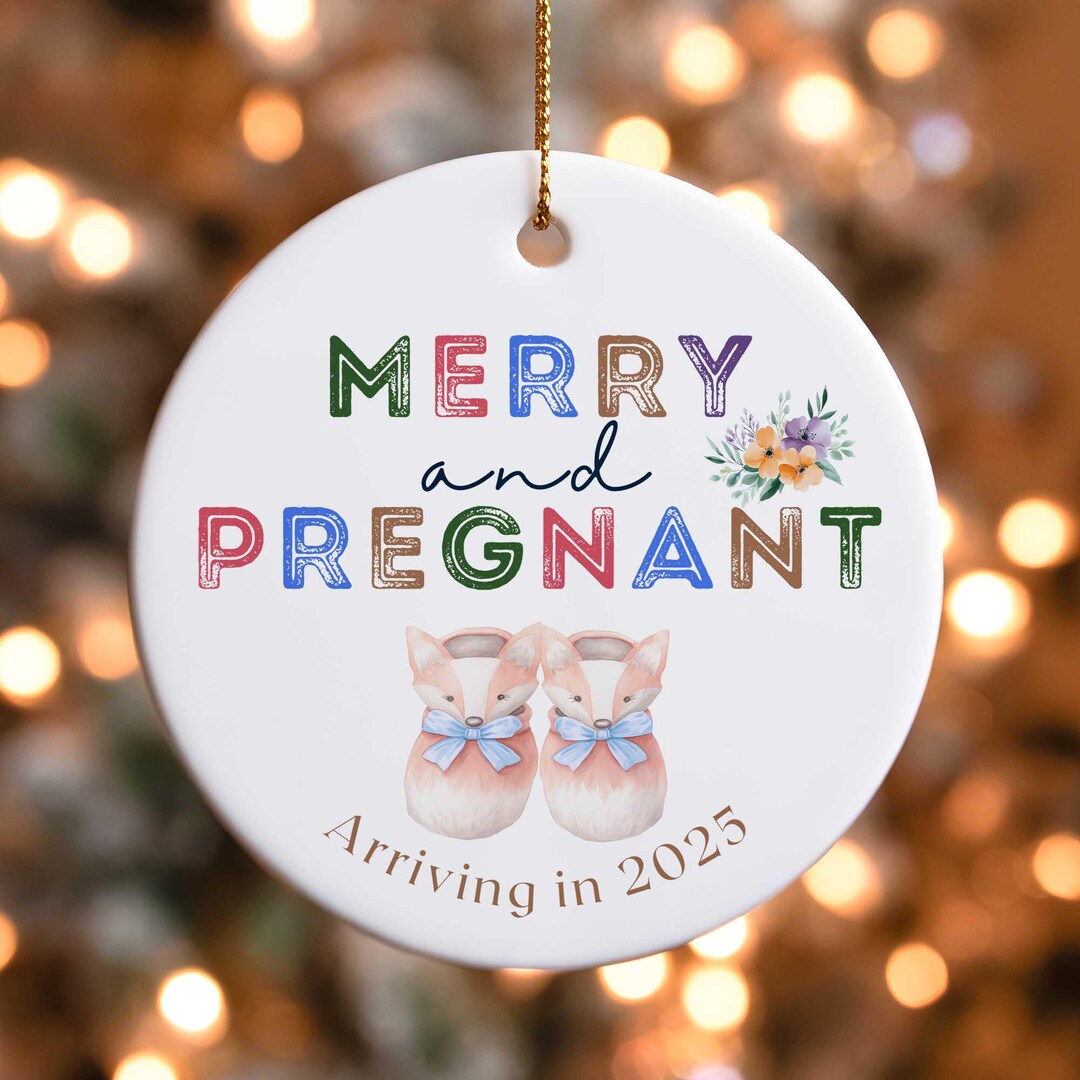 Merry and Pregnant Arriving in 2025 Expecting Parents Ornament ...