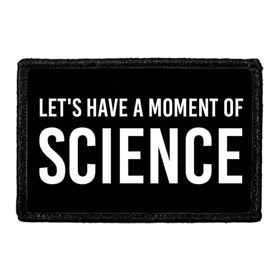 Let's Have A Moment of Science - Removable Patch - Etsy