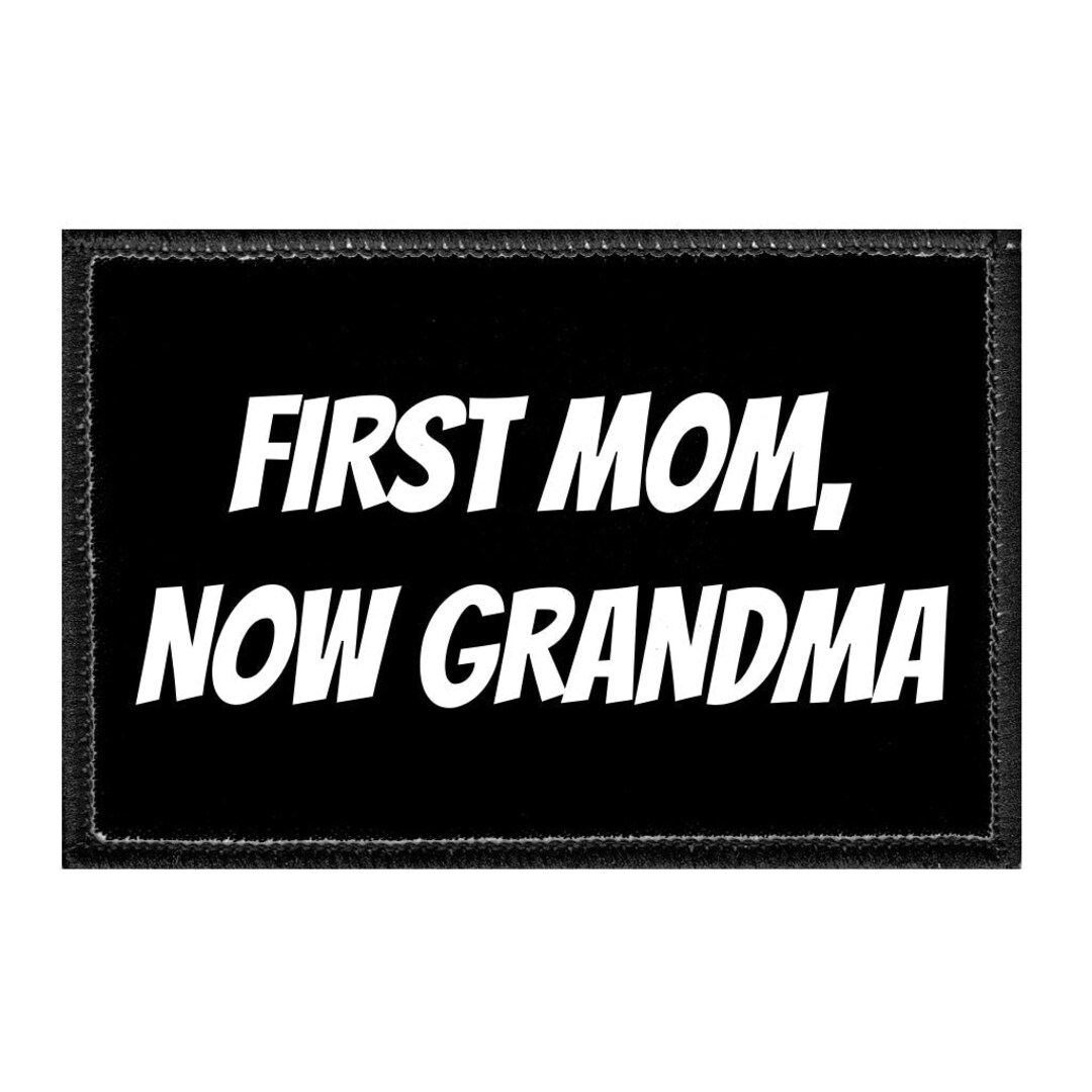 First Mom, Now Grandma Removable Patch - Etsy