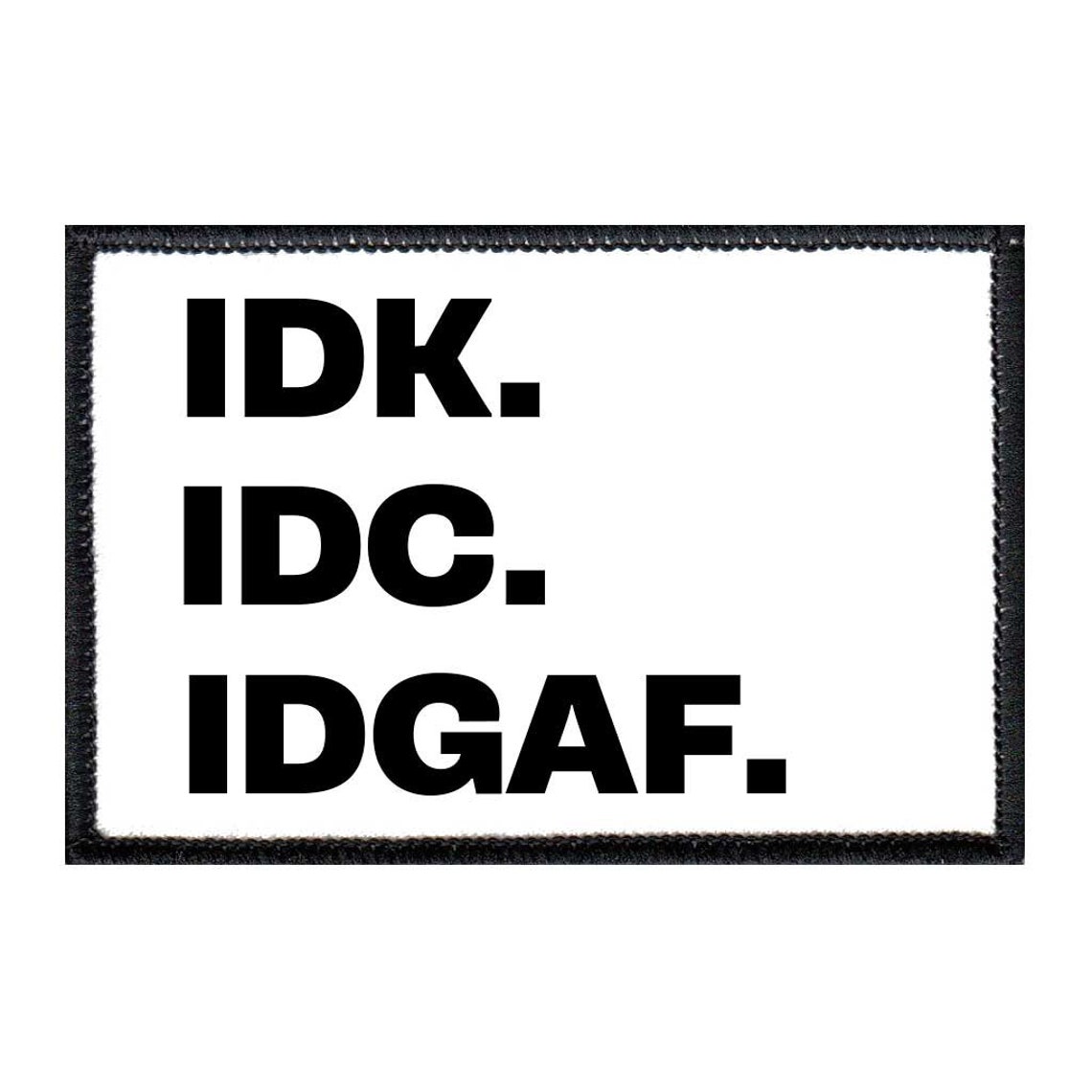 IDK. IDC. IDGAF. Removable Patch - Etsy