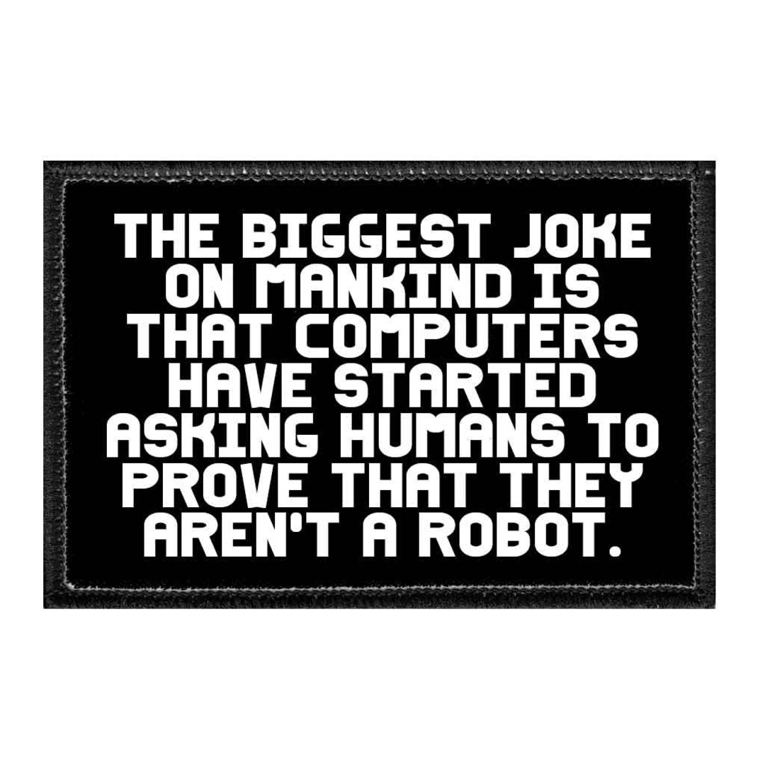 The Biggest Joke on Mankind is That Computers Have Started Asking ...