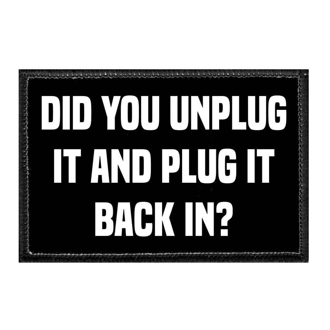 Did You Unplug It and Plug It Back In Removable Patch - Etsy Canada